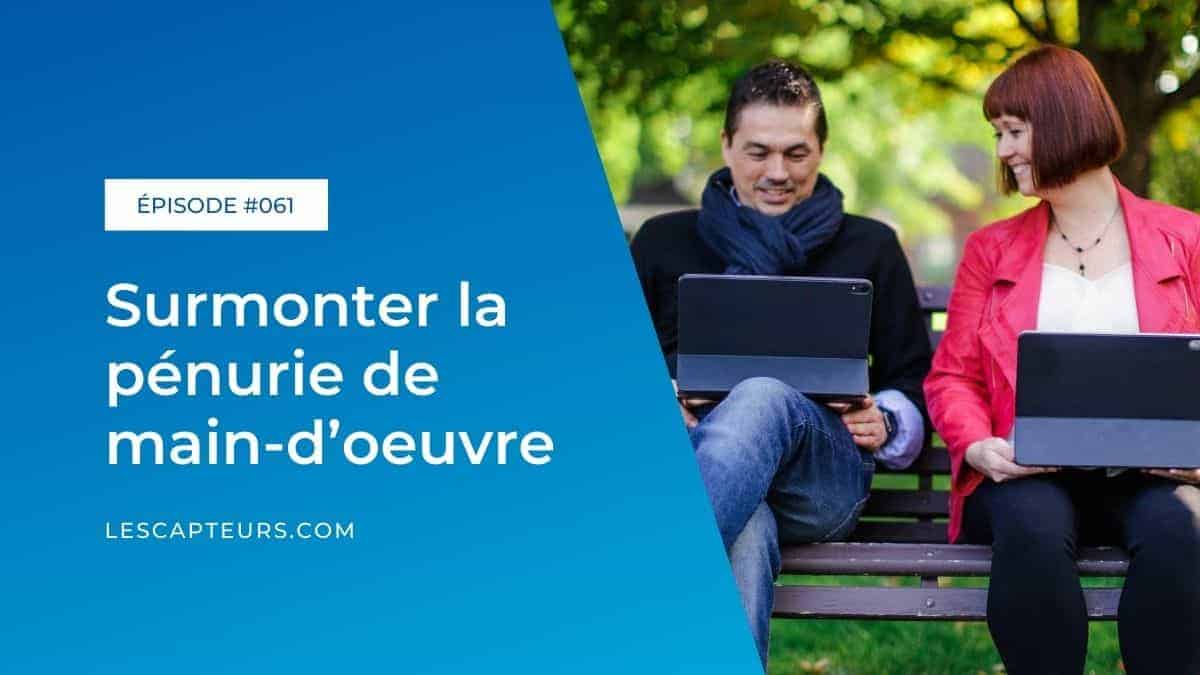 Pénurie de main-d’oeuvre : stratégies gagnantes à implanter Pénurie de main-d’oeuvre : stratégies gagnantes à implanter
